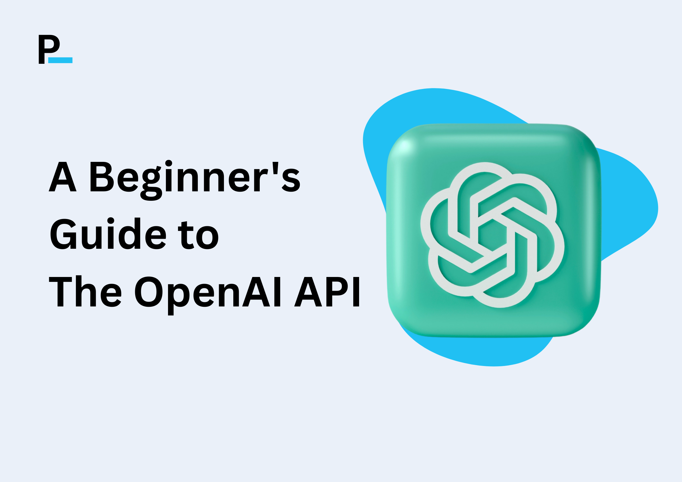 OpenAI API Guide for Beginners: Complete Tutorial & Best Practices 2025
